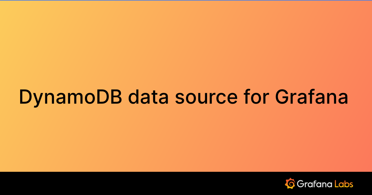 DynamoDB data source for Grafana | Grafana Enterprise Plugins documentation