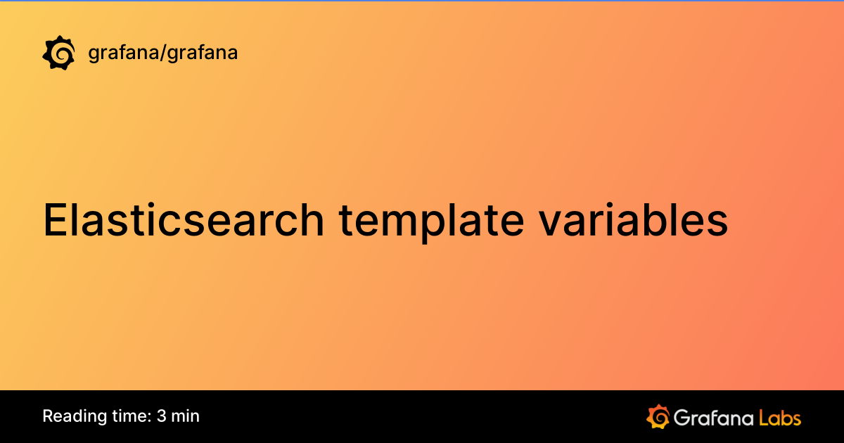 Elasticsearch template variables | Grafana documentation