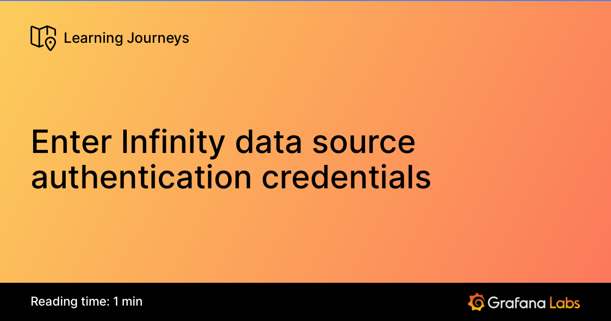 Enter Infinity data source authentication credentials | Grafana Labs