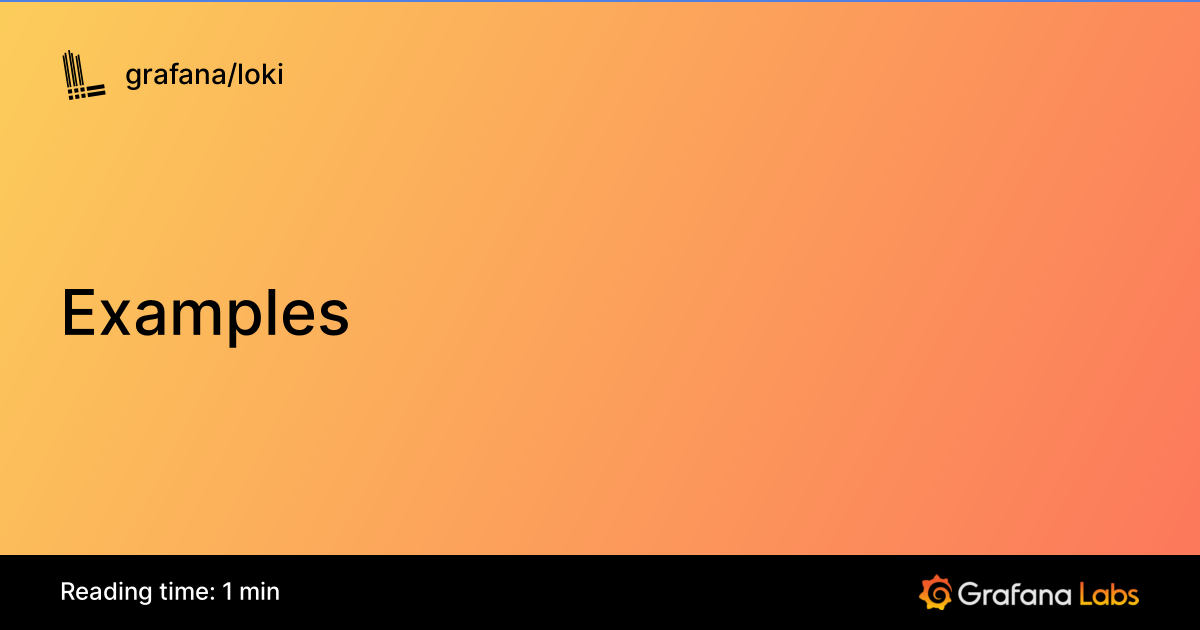 Examples | Grafana Loki documentation
