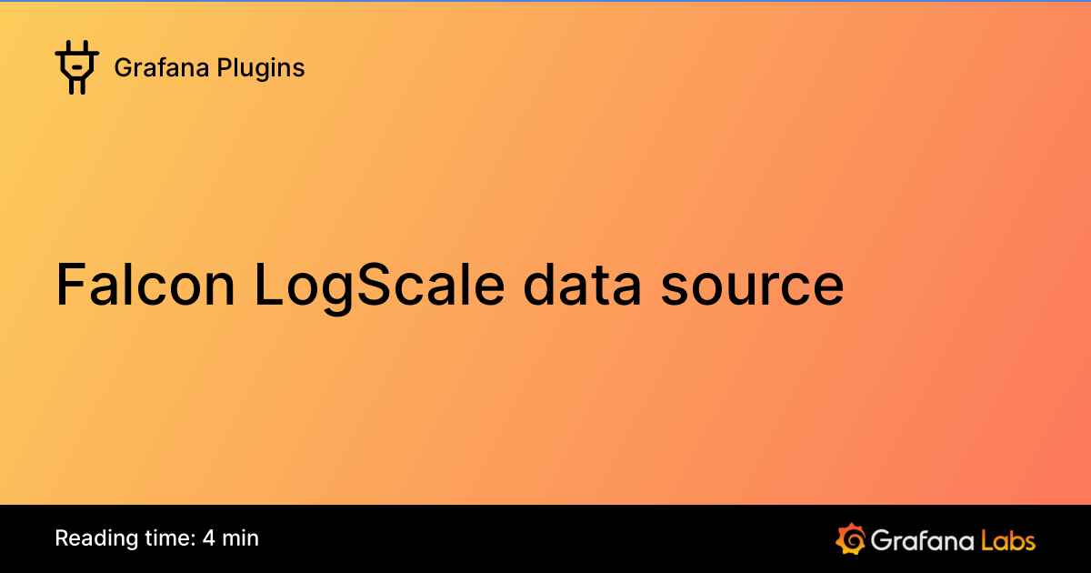 Falcon LogScale data source | Grafana Plugins documentation