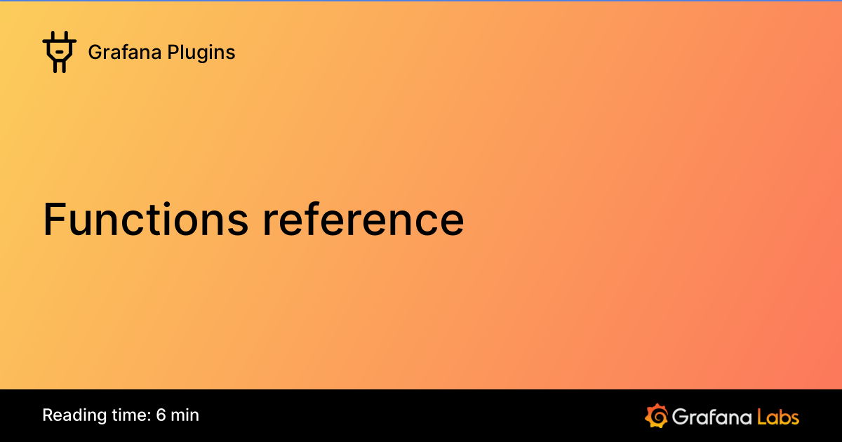 Functions reference | Grafana Plugins documentation