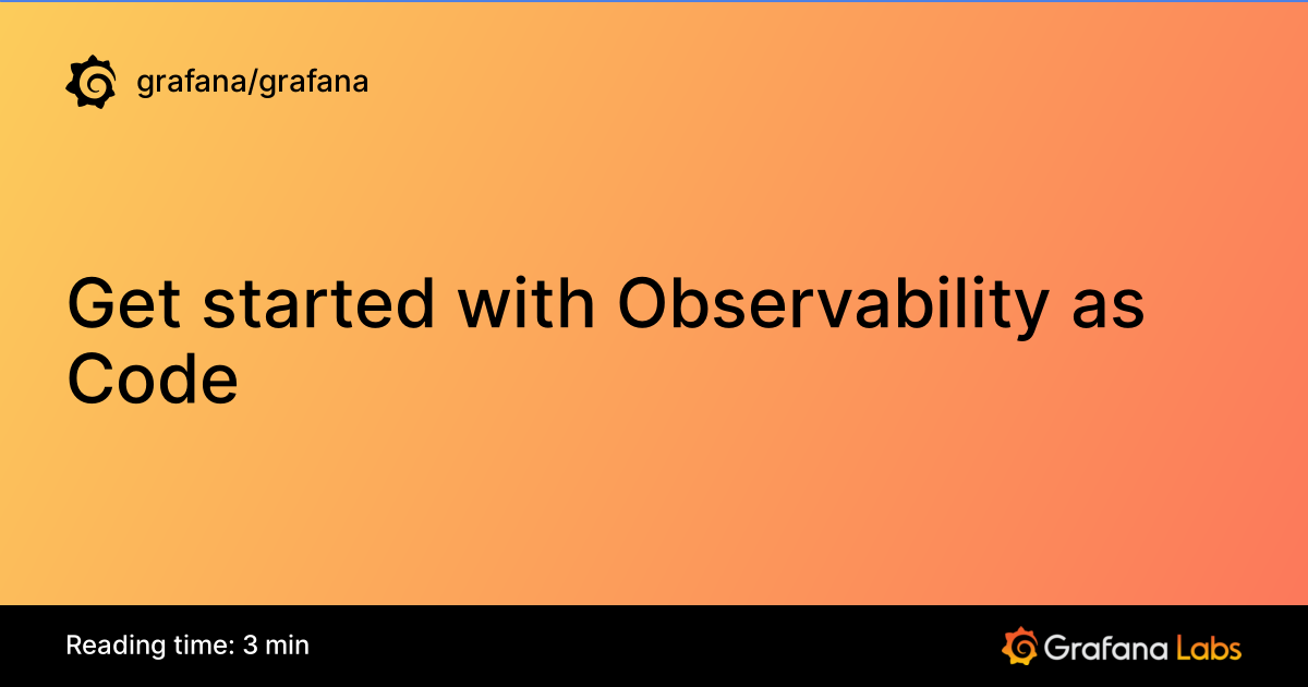 Get started with Observability as Code | Grafana documentation