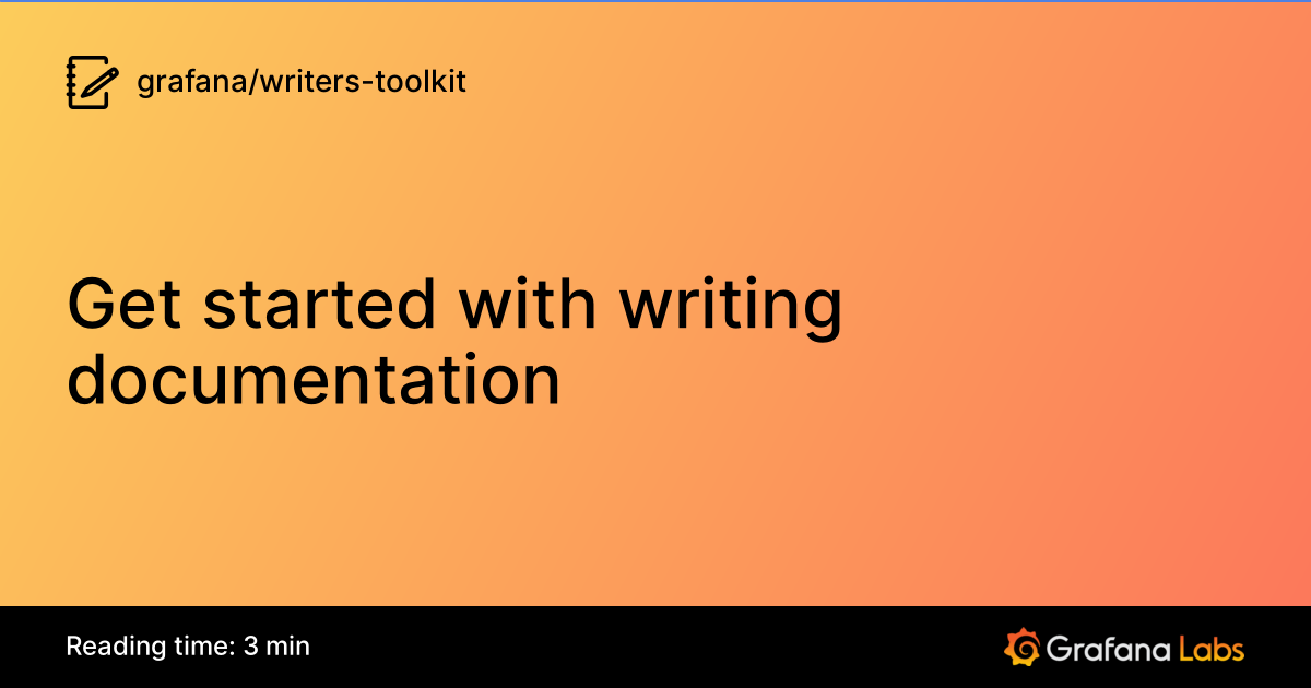 Get started with writing documentation | Writers' Toolkit documentation
