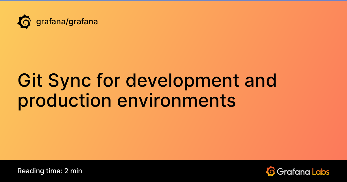 Git Sync for development and production environments | Grafana ...