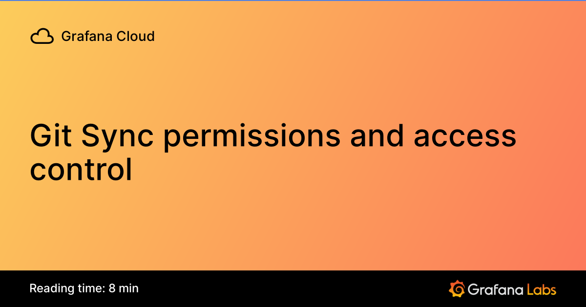 Git Sync permissions and access control | Grafana Cloud documentation