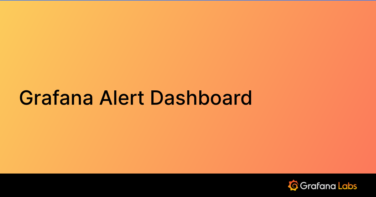 Grafana Alert Dashboard | Grafana Labs