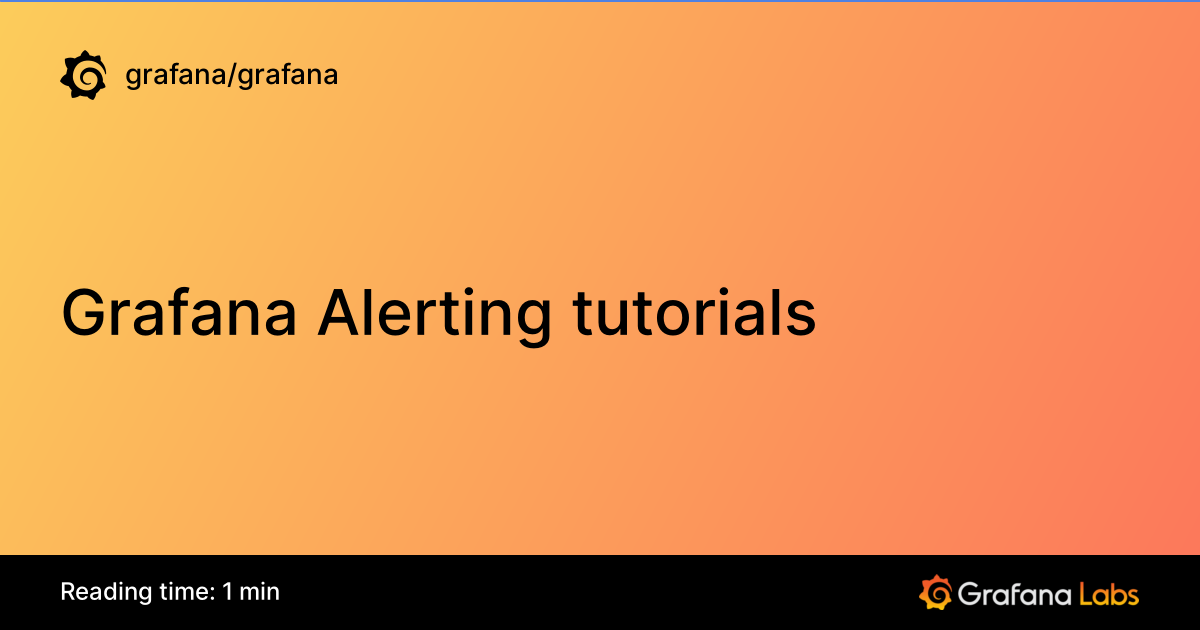 Grafana Alerting tutorials | Grafana documentation