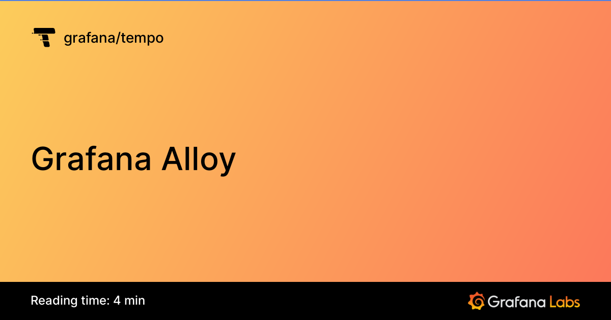 Grafana Alloy | Grafana Tempo documentation