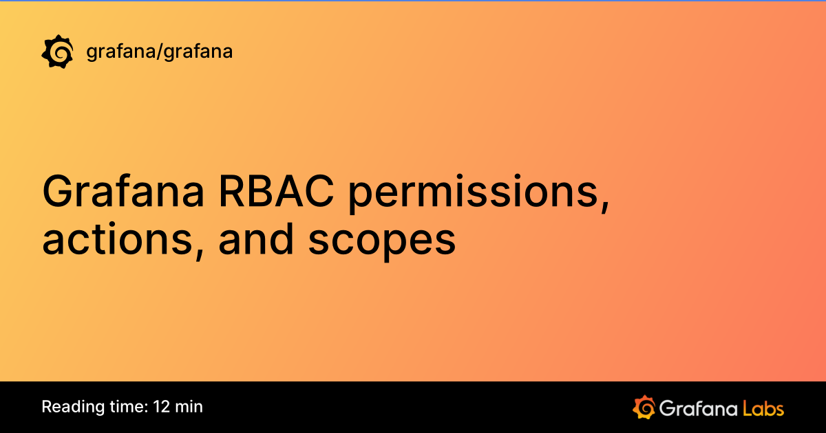 Grafana RBAC permissions, actions, and scopes | Grafana documentation