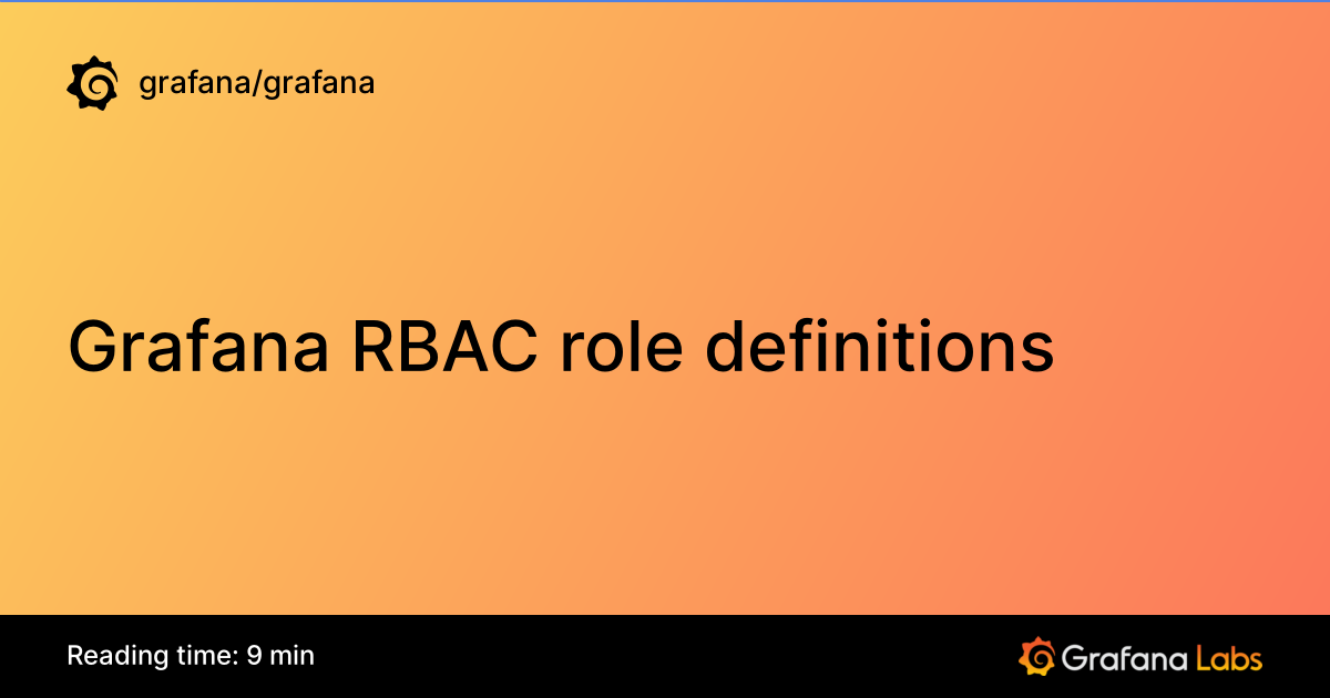 Grafana RBAC role definitions | Grafana documentation