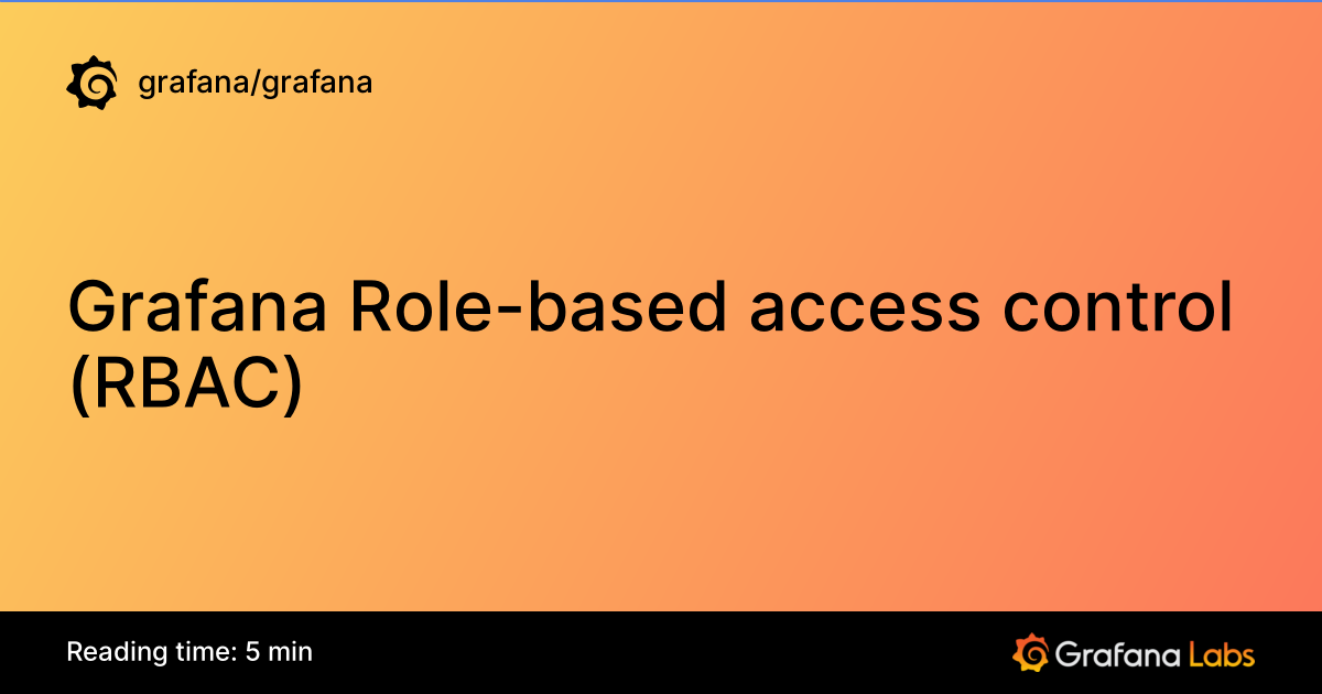 Grafana Role-based access control (RBAC) | Grafana documentation
