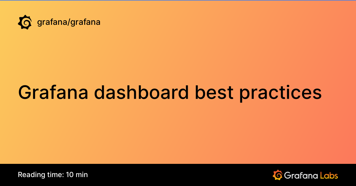 Grafana dashboard best practices | Grafana documentation