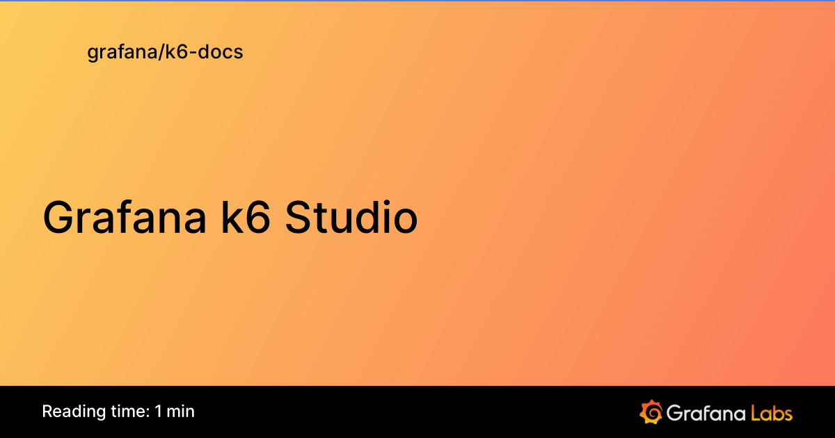 Grafana k6 Studio | Grafana k6 documentation