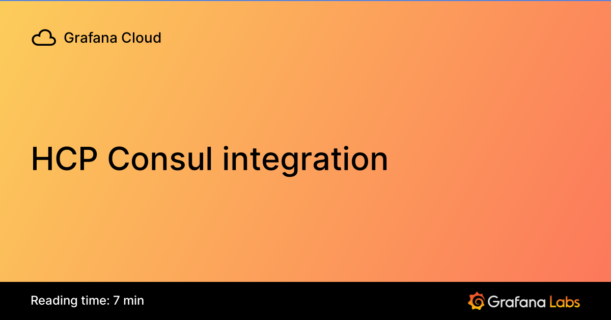 HCP Consul integration | Grafana Cloud documentation