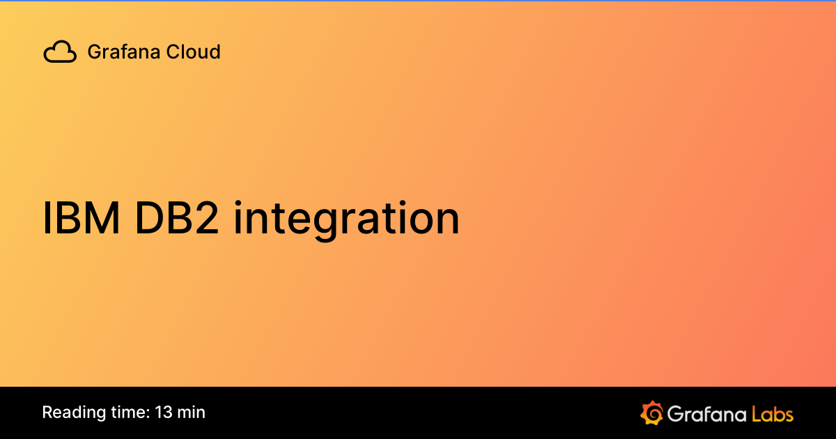 IBM DB2 integration | Grafana Cloud documentation