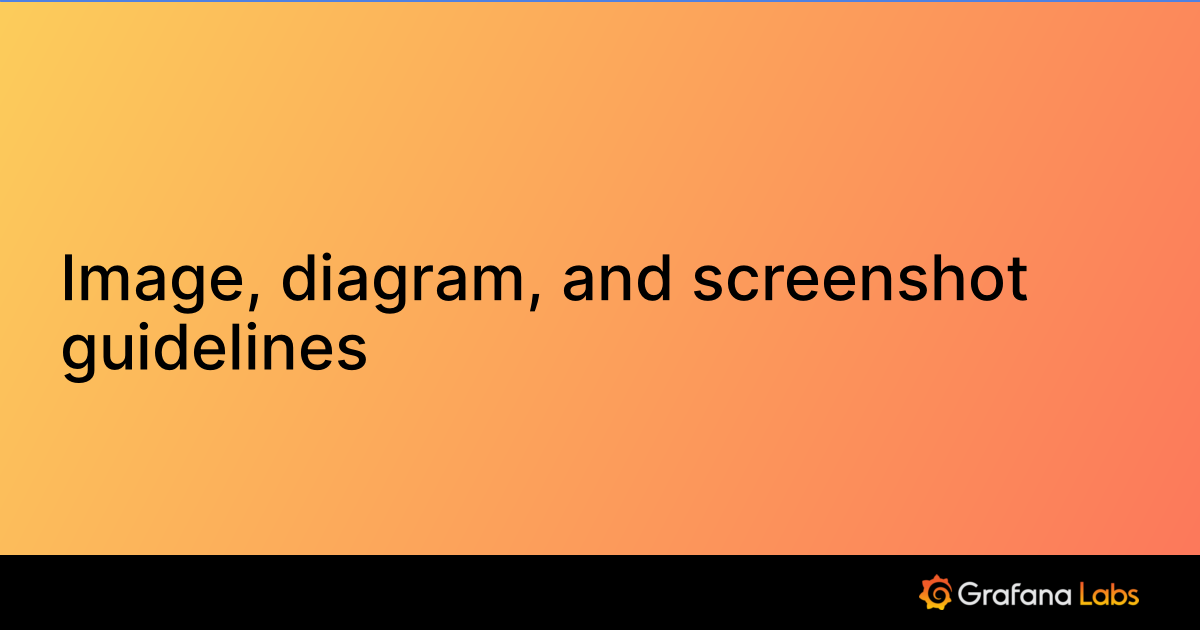 Image, diagram, and screenshot guidelines | Writers' Toolkit documentation