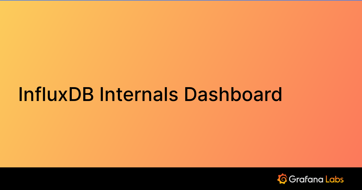 InfluxDB Internals Dashboard | Grafana Labs
