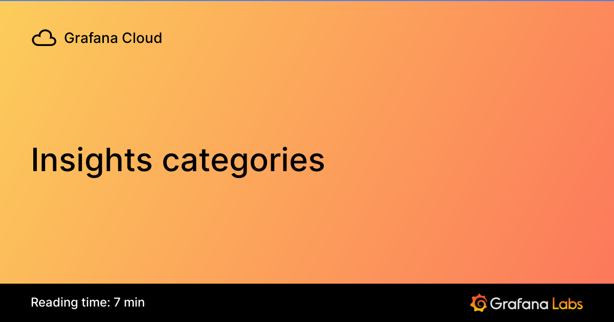 Insights categories | Grafana Cloud documentation