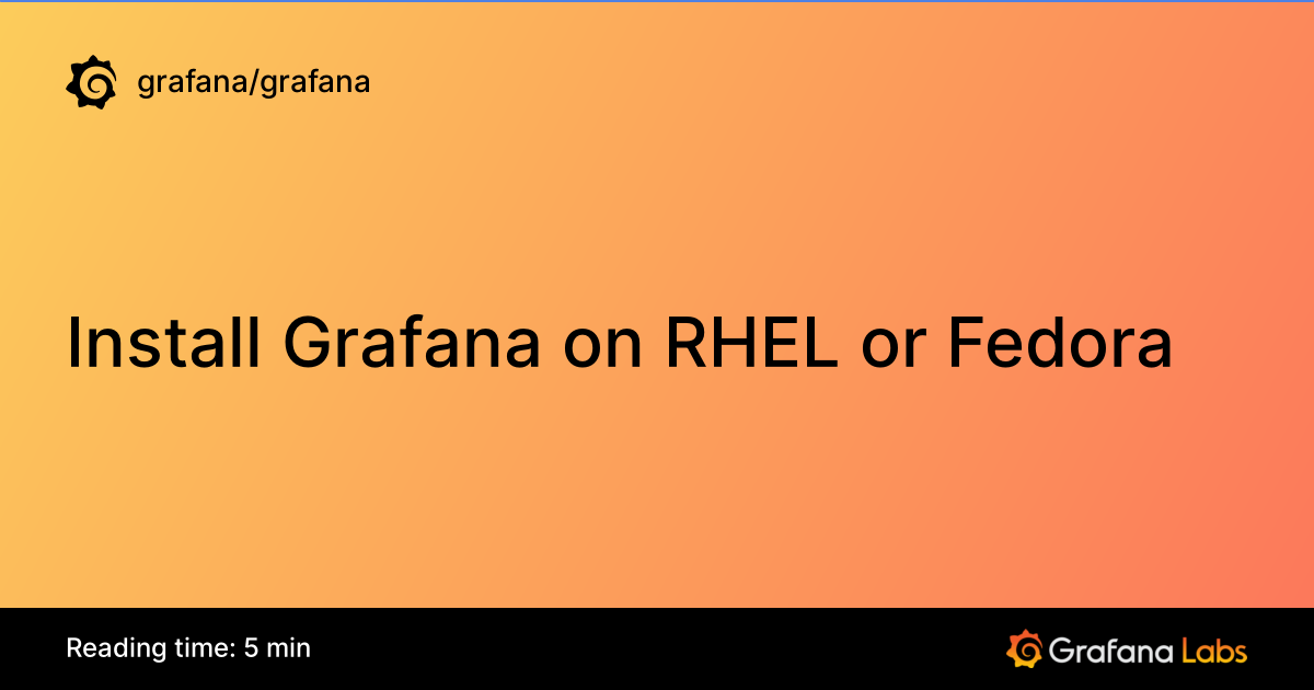 Install Grafana on RHEL or Fedora | Grafana documentation
