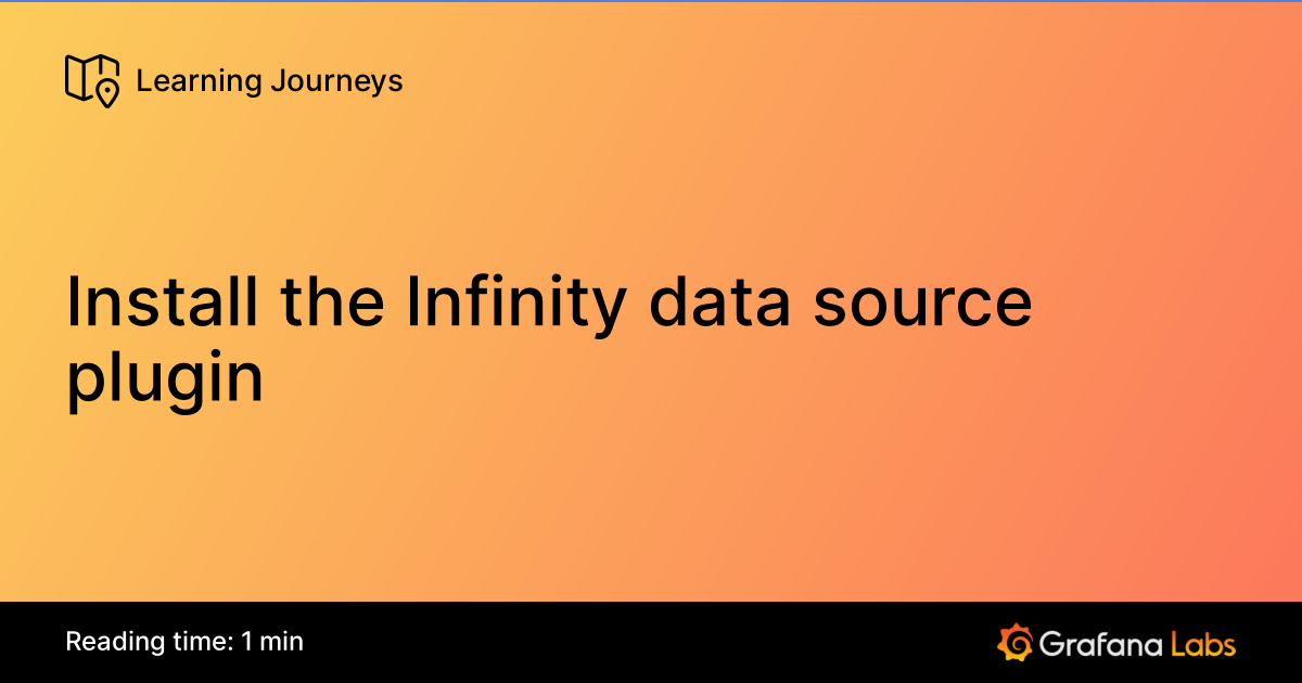 Install the Infinity data source plugin | Grafana Labs