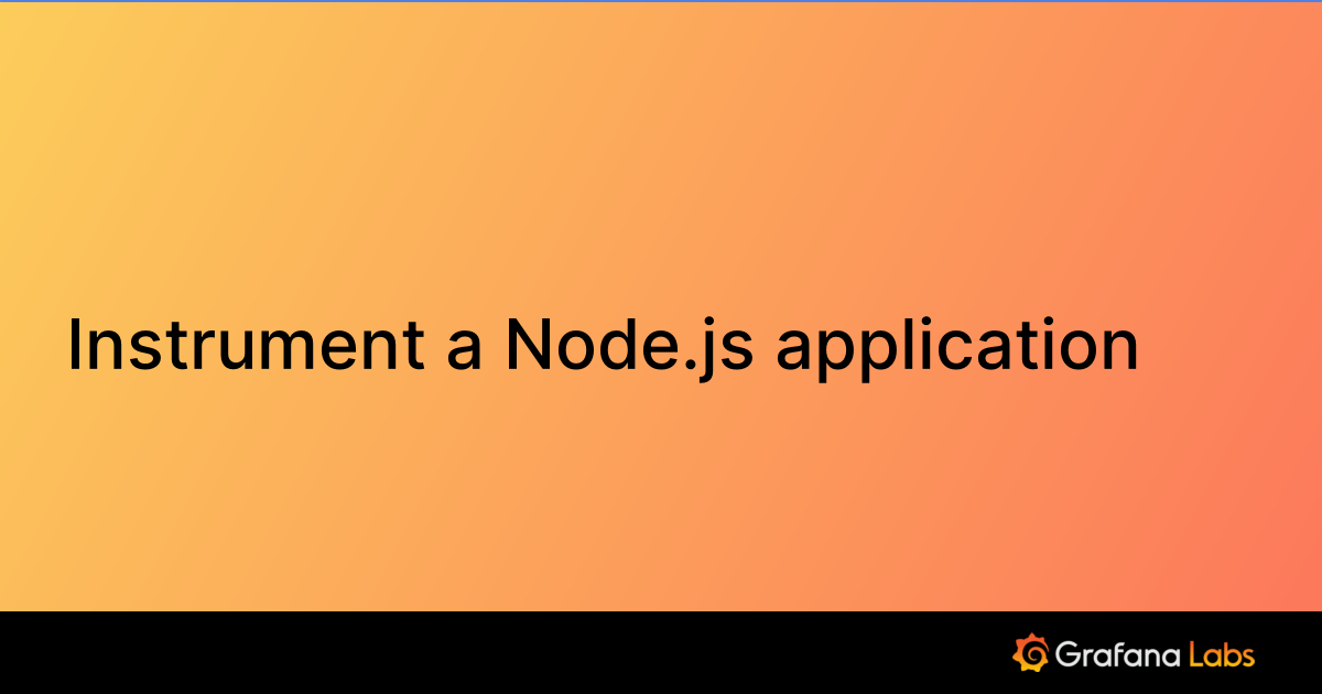 Instrument a Node.js application | OpenTelemetry documentation