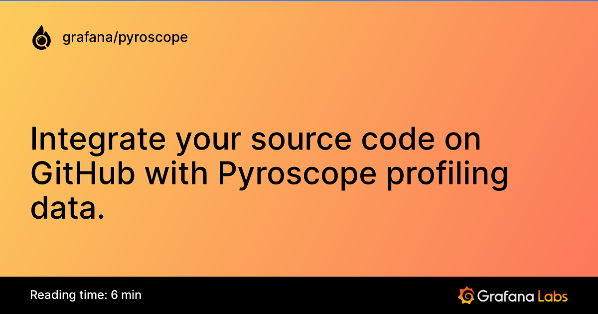 Integrate your source code on GitHub with Pyroscope profiling data ...