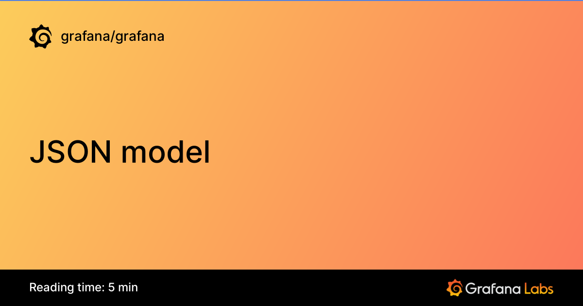 JSON model | Grafana documentation