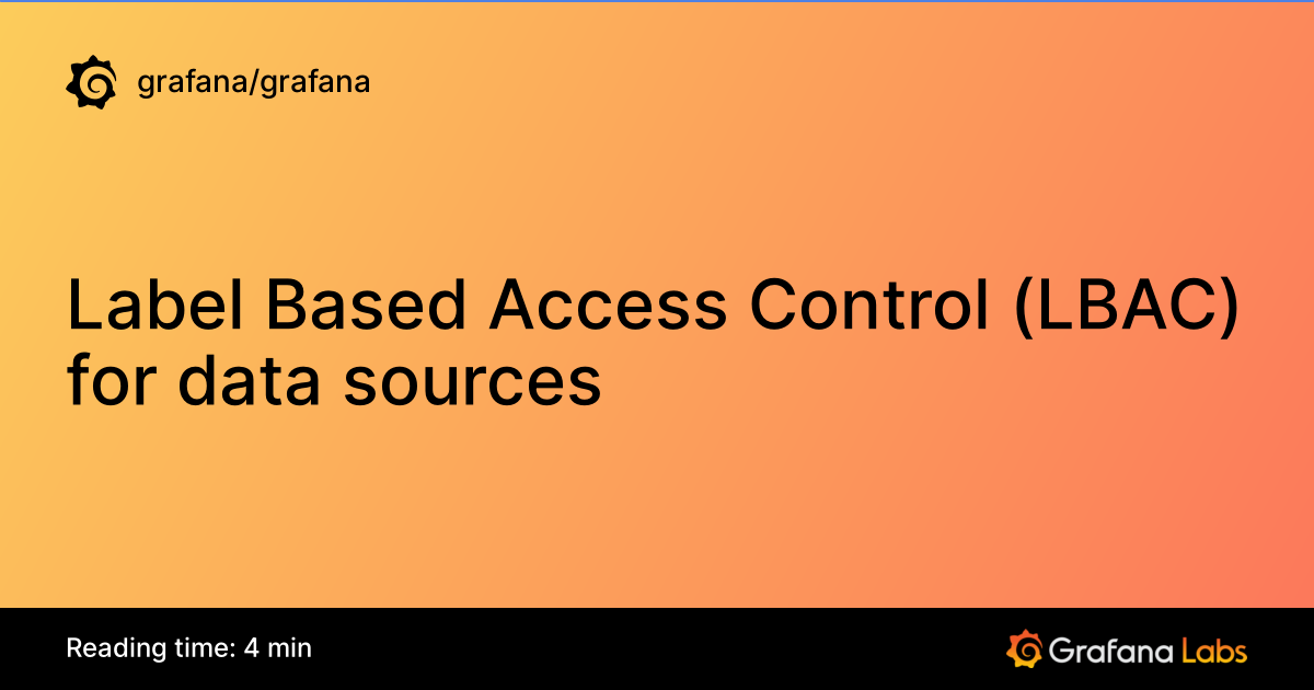 Label Based Access Control (LBAC) for data sources | Grafana documentation