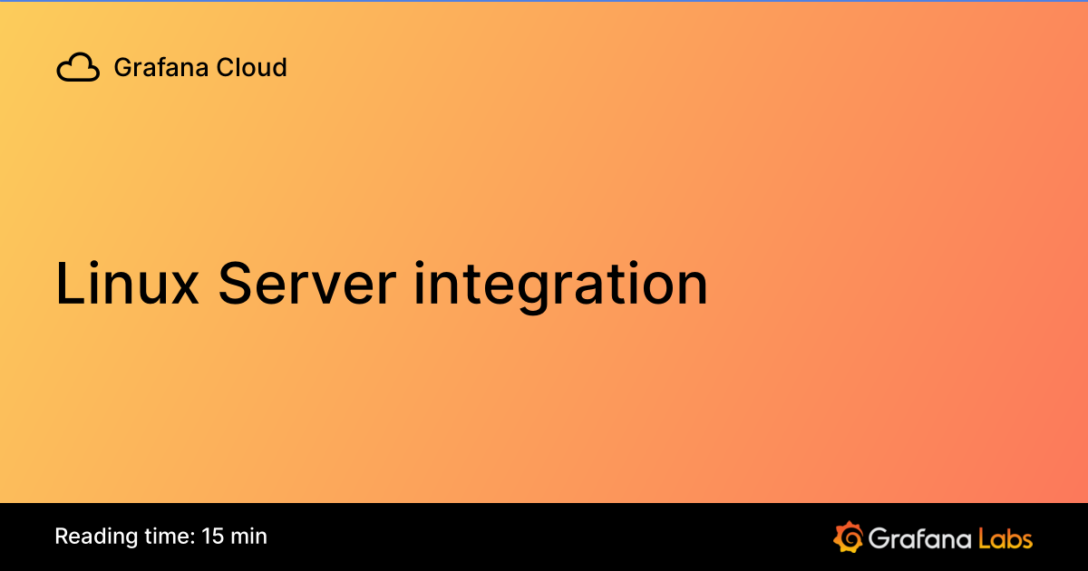 Linux Server integration | Grafana Cloud documentation