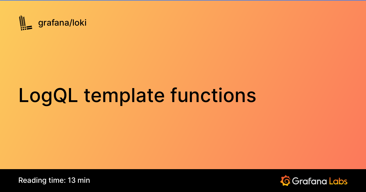LogQL template functions | Grafana Loki documentation