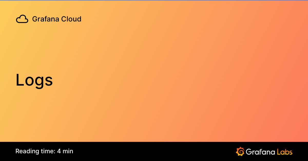 Logs | Grafana Cloud documentation