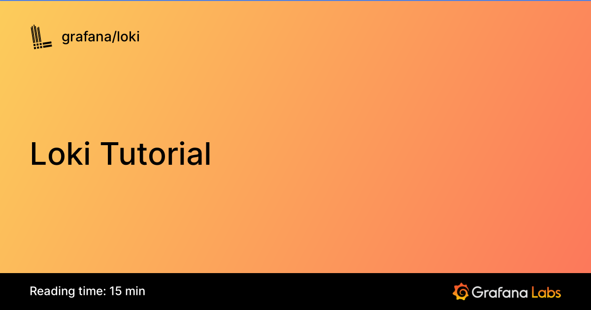 Loki Tutorial | Grafana Loki documentation