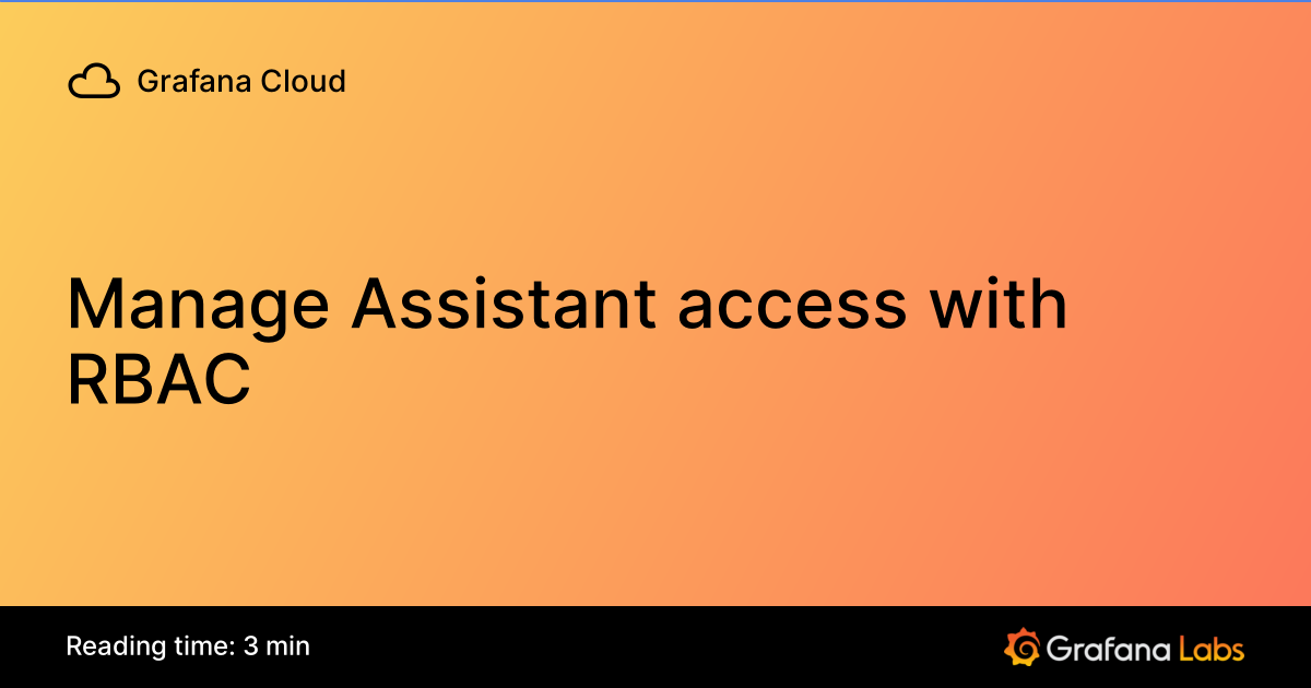 Manage Assistant access with RBAC | Grafana Cloud documentation
