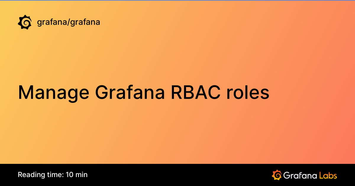 Manage Grafana RBAC roles | Grafana documentation