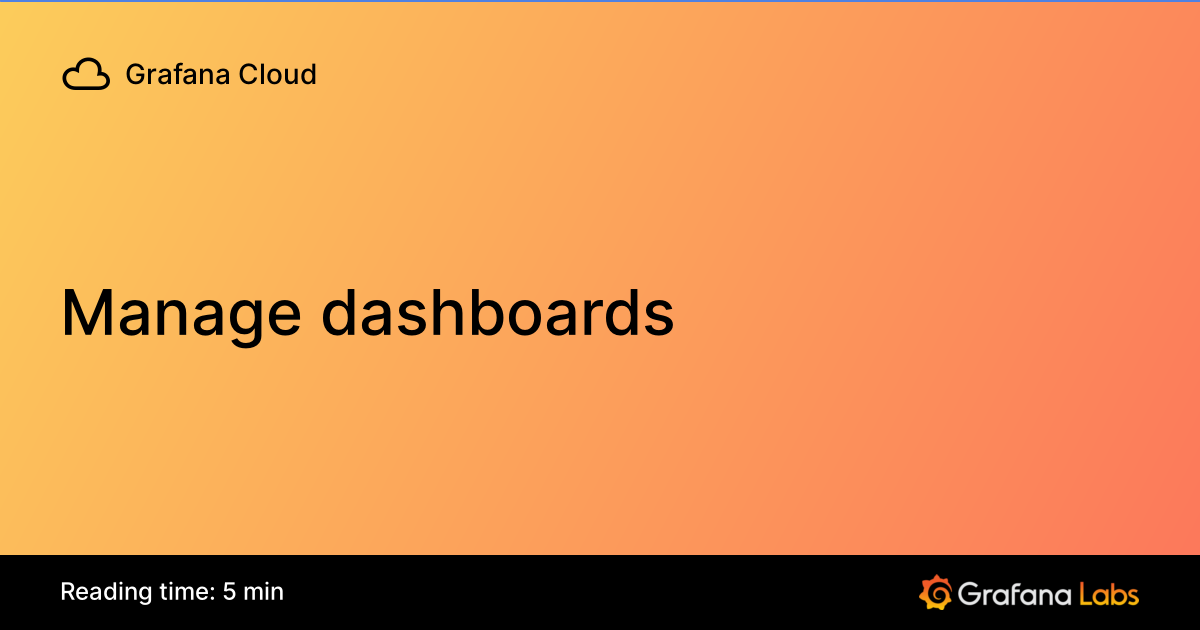 Manage dashboards | Grafana Cloud documentation