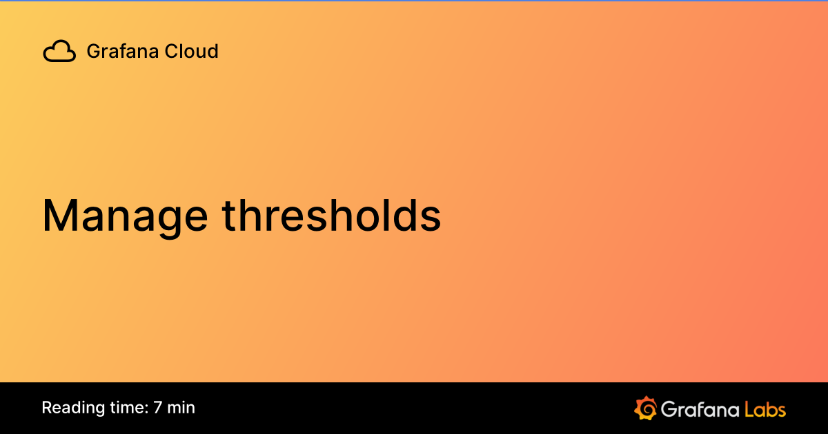 Manage thresholds | Grafana Cloud documentation