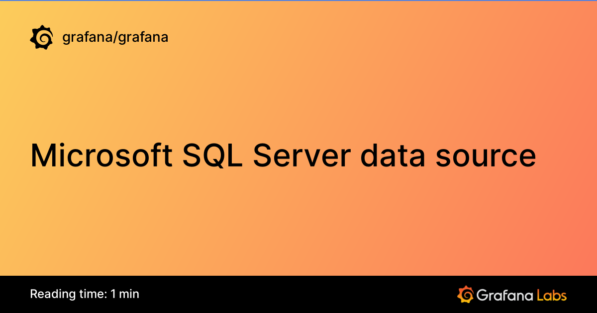 Microsoft SQL Server data source | Grafana documentation