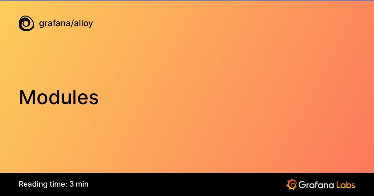 Modules | Grafana Alloy documentation