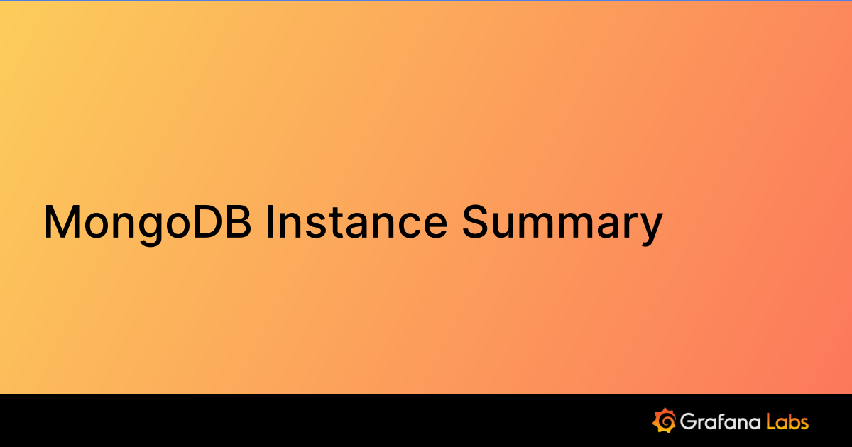 MongoDB Instance Summary | Grafana Labs