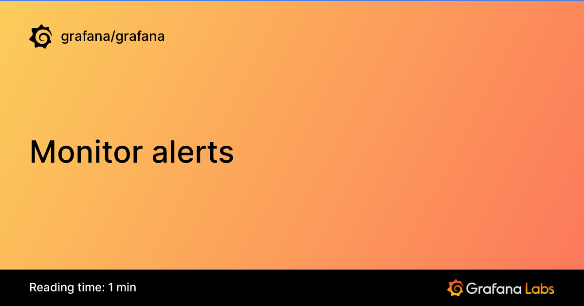 Monitor alerts | Grafana documentation