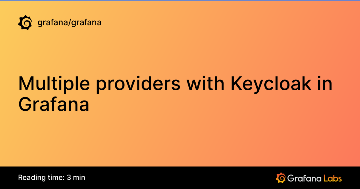 Multiple providers with Keycloak in Grafana | Grafana documentation