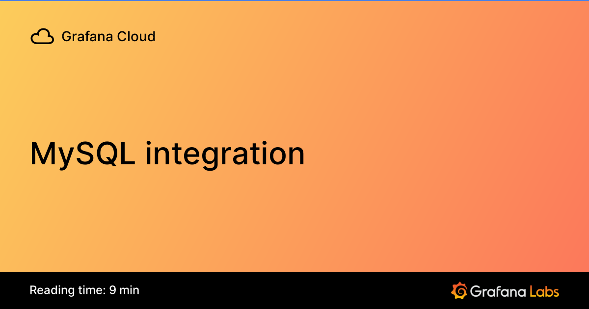 MySQL integration | Grafana Cloud documentation
