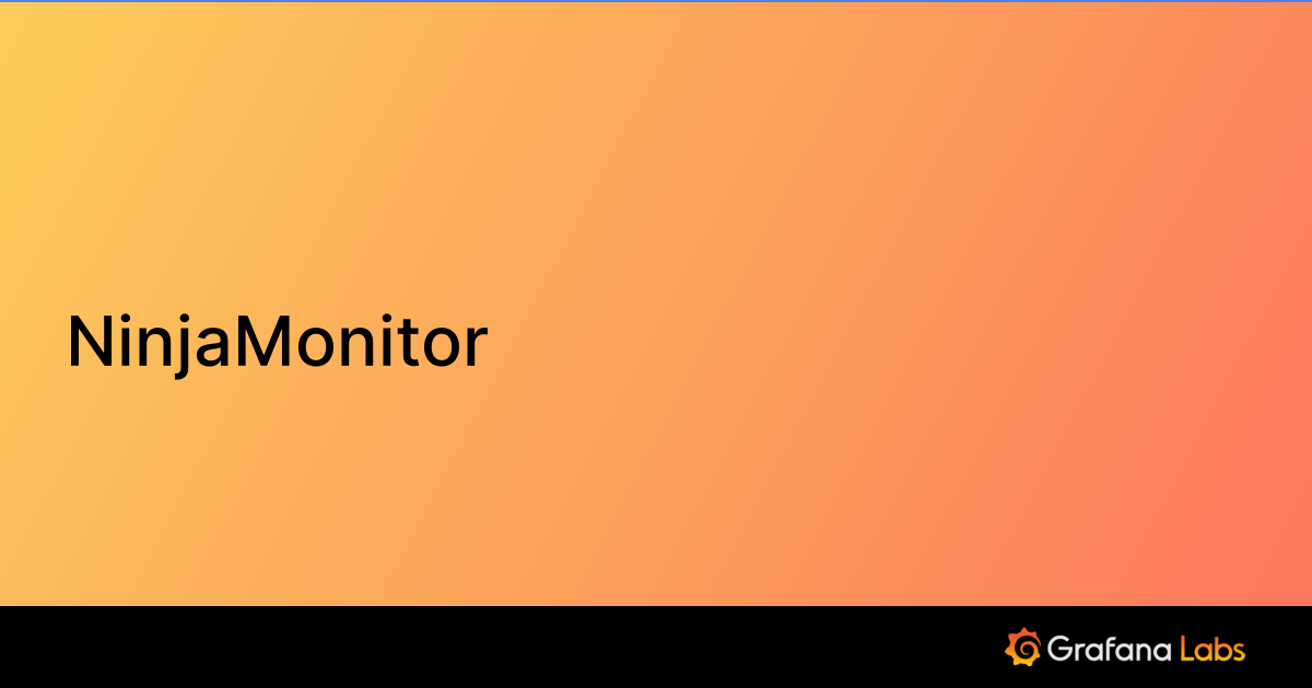 NinjaMonitor | Grafana Labs