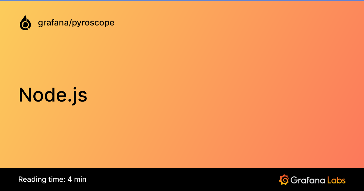 Node.js | Grafana Pyroscope documentation