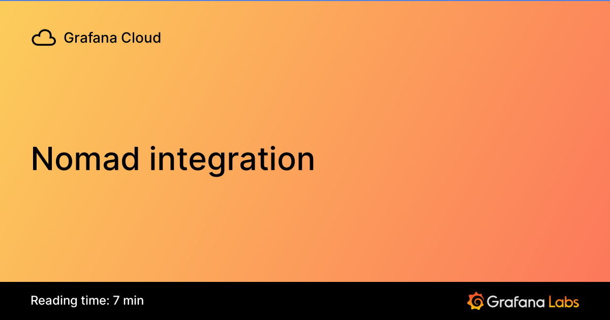 Nomad integration | Grafana Cloud documentation