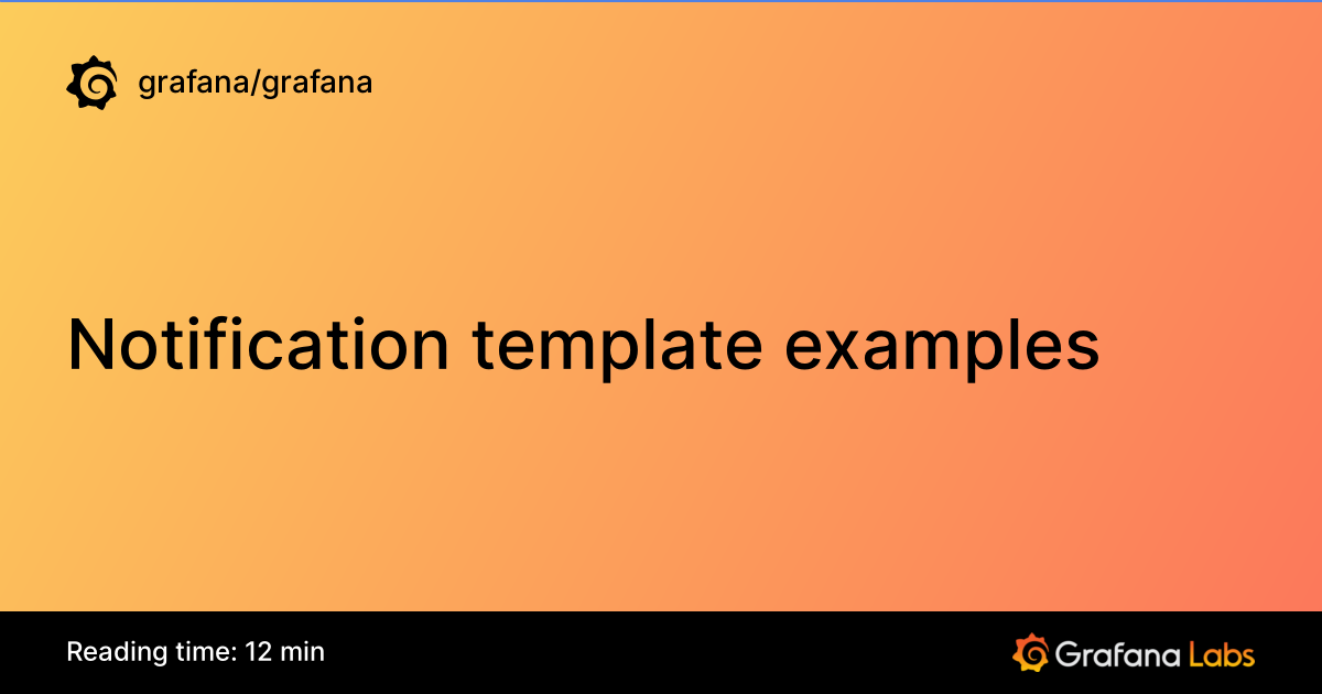 Notification template examples | Grafana documentation