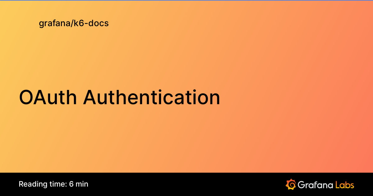 OAuth Authentication | Grafana k6 documentation