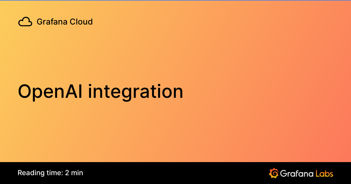 OpenAI integration | Grafana Cloud documentation