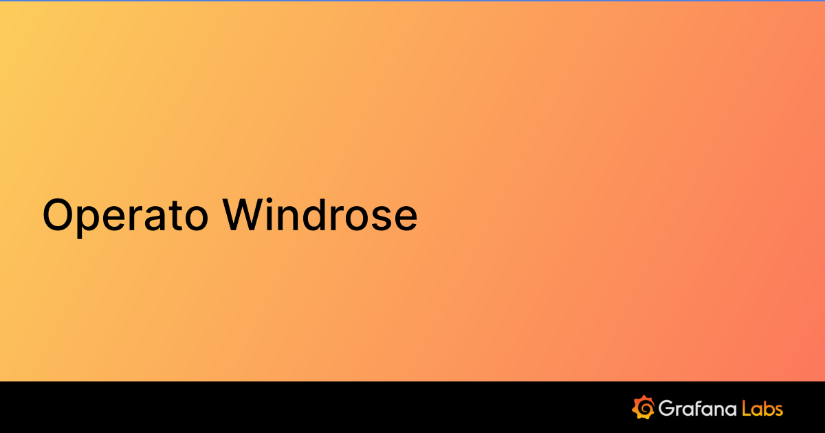 Operato Windrose plugin for Grafana | Grafana Labs